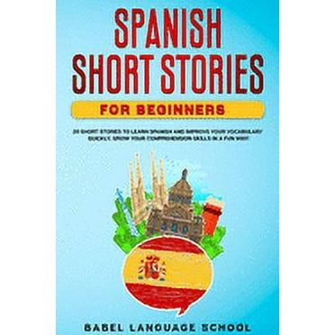 Intermediate Spanish Stories: Intermediate Spanish Short Stories: 10 ...
