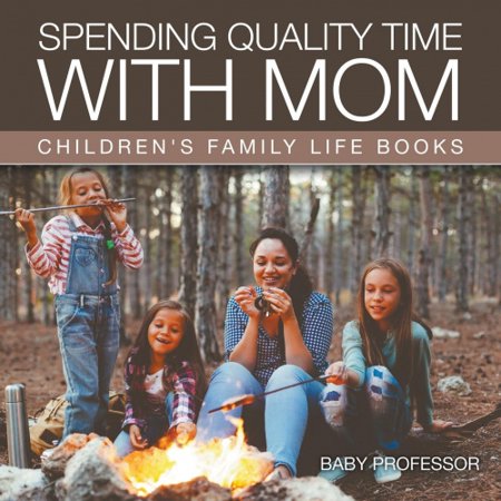 Spending Quality Time with Mom- Children's Family Life Books | Walmart ...