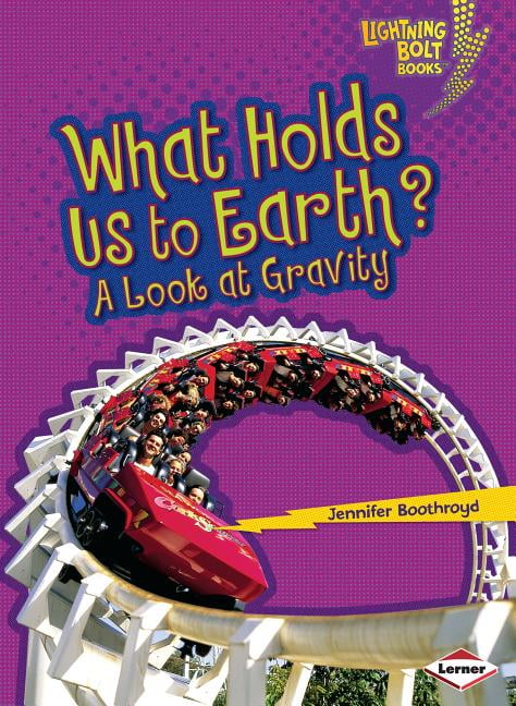 Lightning Bolt Books (R) -- Exploring Physical Science: What Holds Us ...