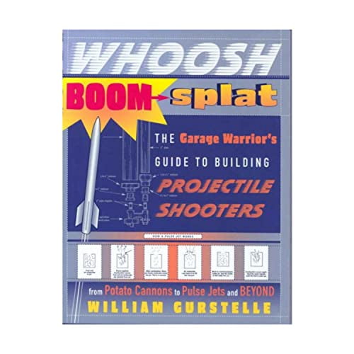 Pre-Owned Whoosh Boom Splat: The Garage Warrior's Guide to Building ...