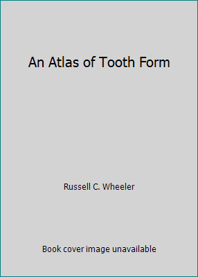 Pre-Owned An Atlas of Tooth Form (Unknown) 0721692761 9780721692760 ...