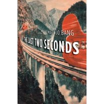 The Last Two Seconds (Paperback) - Walmart.com