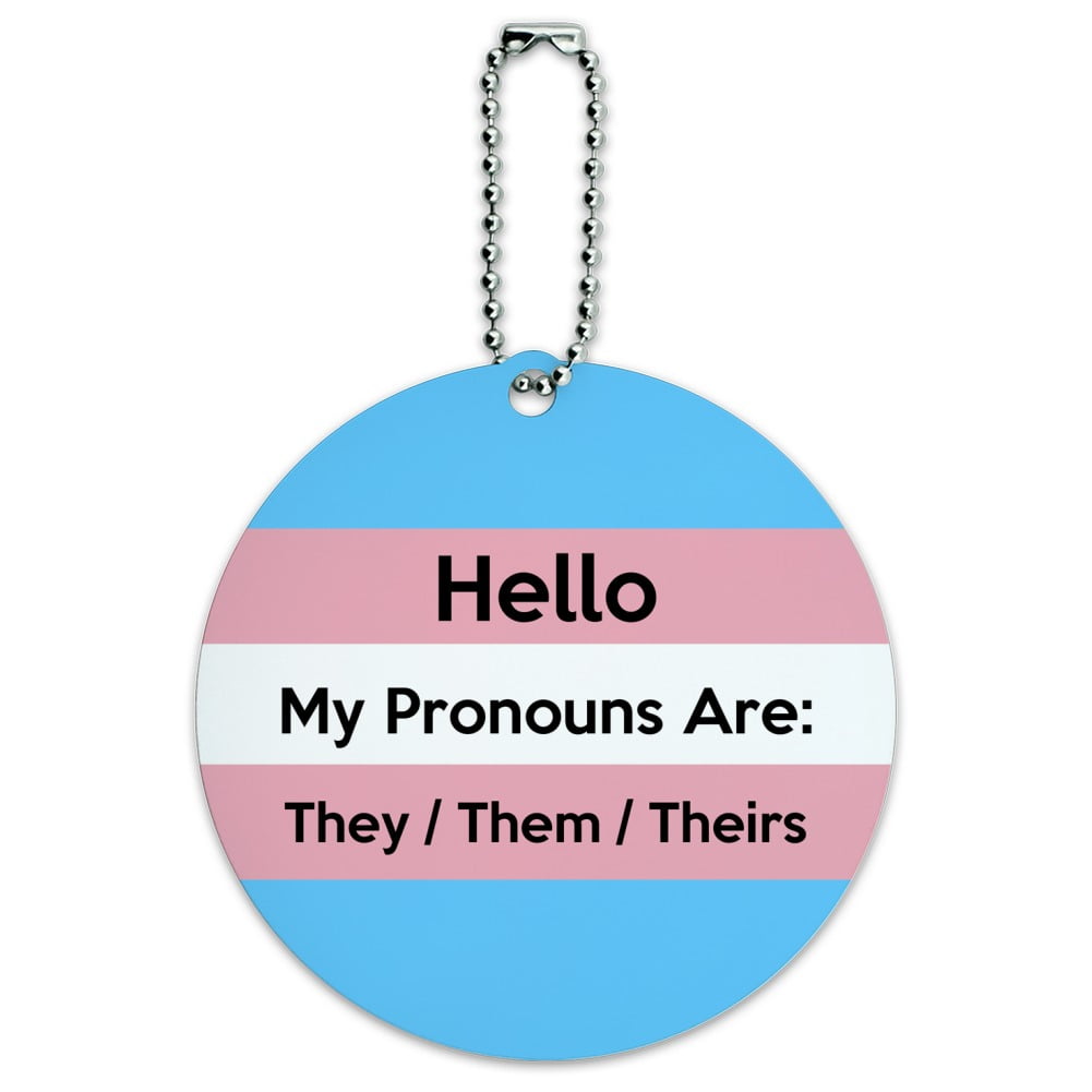My Pronouns Are They Them Theirs Gender Identity Round Luggage ID Tag ...