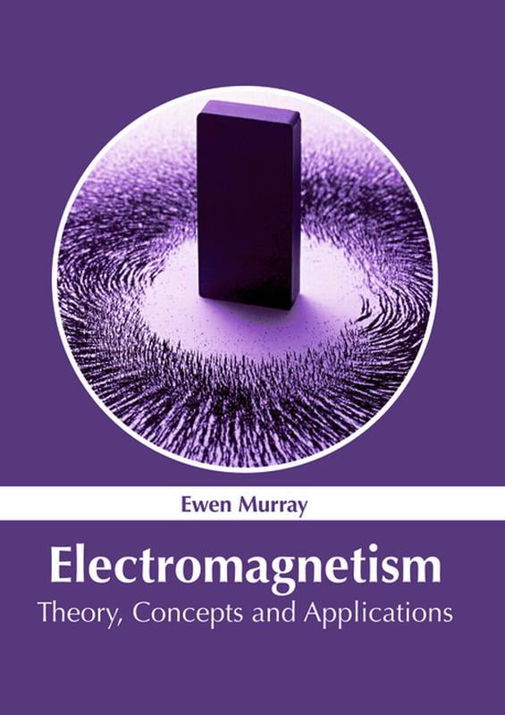 Electromagnetism: Theory, Concepts and Applications (Hardcover ...