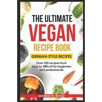 The WFPB Cookbook : 100 Recipes to Enjoy the Whole-Food, Plant-Based ...
