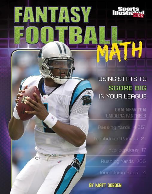 Fantasy Sports Math: Fantasy Football Math : Using STATS to Score Big ...