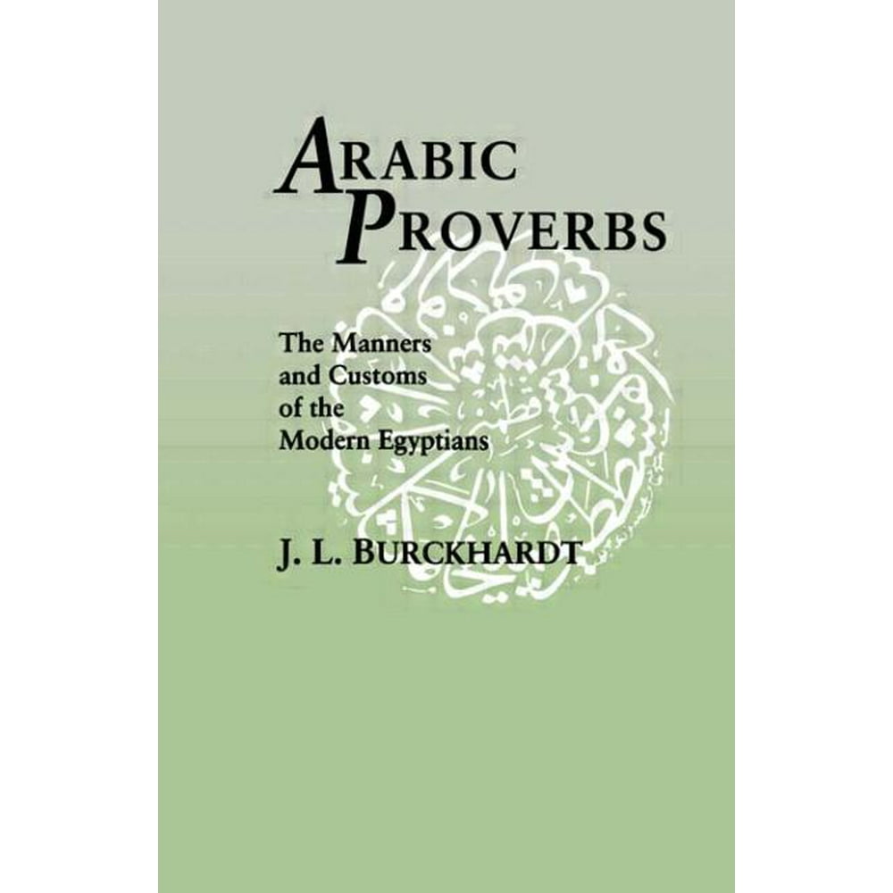 Arabic Proverbs : The Manners and Customs of the Modern Egyptians ...