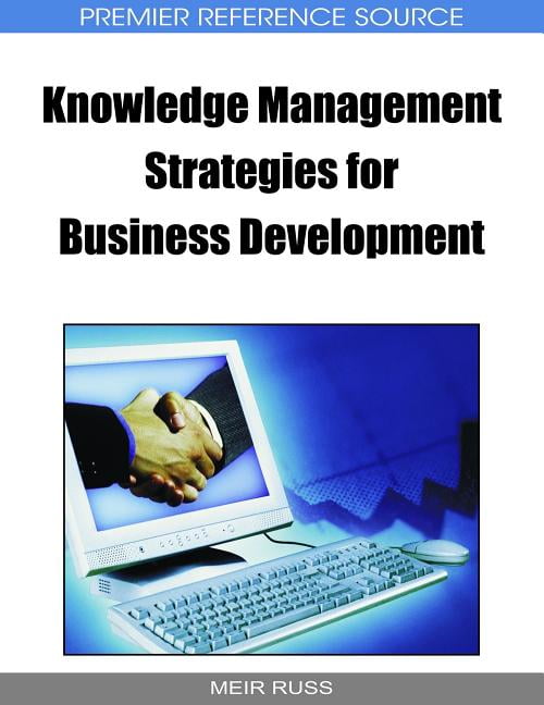 Knowledge Management Strategies for Business Development (Hardcover ...