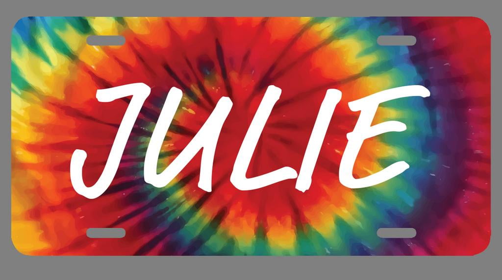 Julie Name Tie Dye Style License Plate Tag Vanity Novelty Metal | UV ...