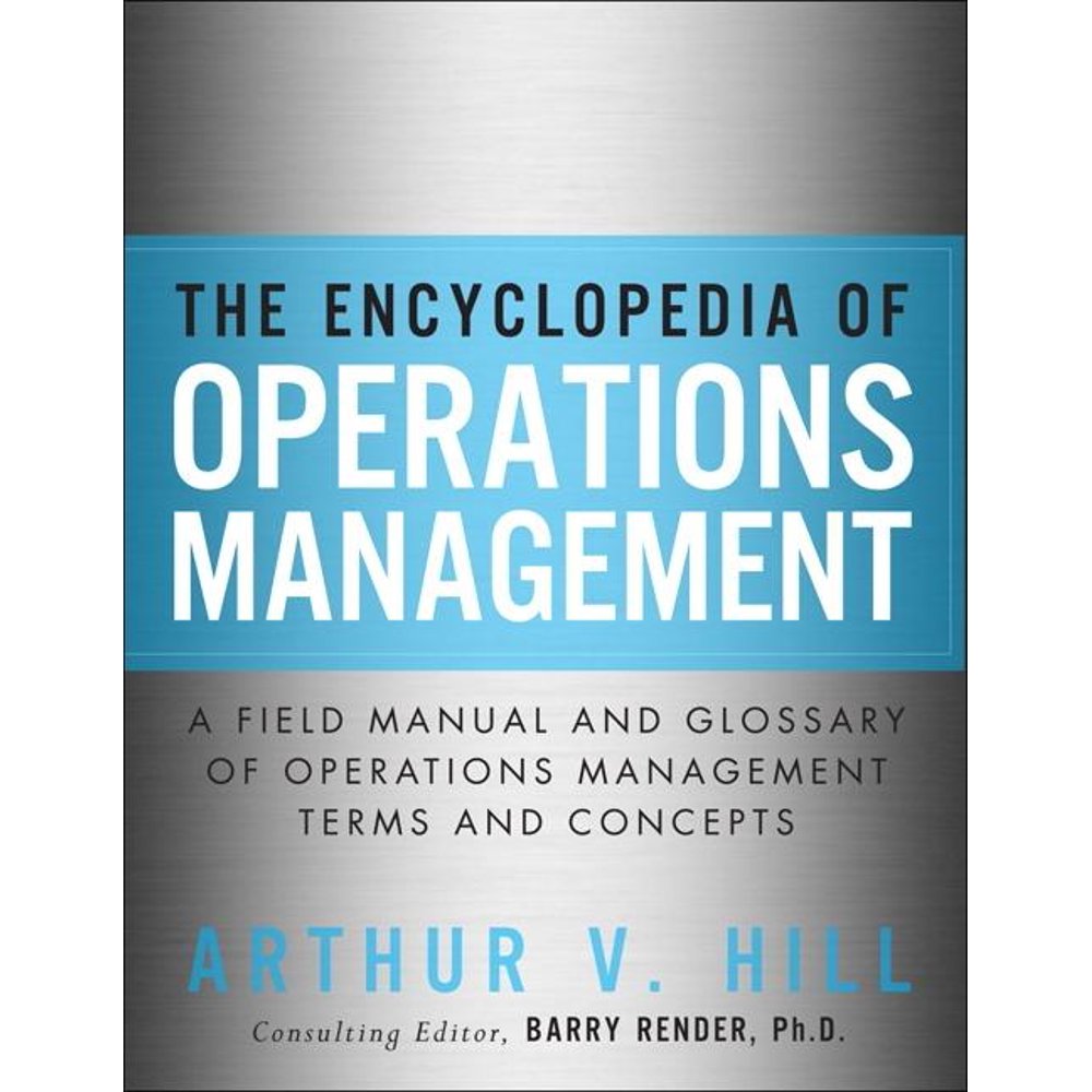 FT Press Operations Management: The Encyclopedia of Operations ...