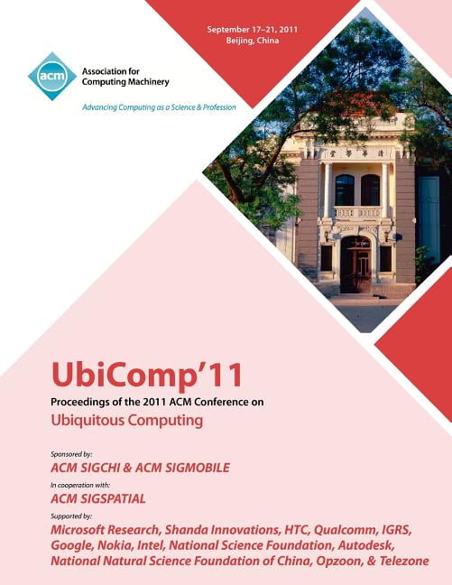 UbiComp 11 Proceedings of the 2011 ACM Conference on Ubiquitous ...