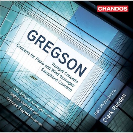 Gregson: Trumpet Concerto, Saxophone Concerto, etc / Antonsen, Sugawa ...