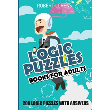 Puzzle Baron: Puzzle Baron's Logic Puzzles : Hours of Brain-Challenging ...
