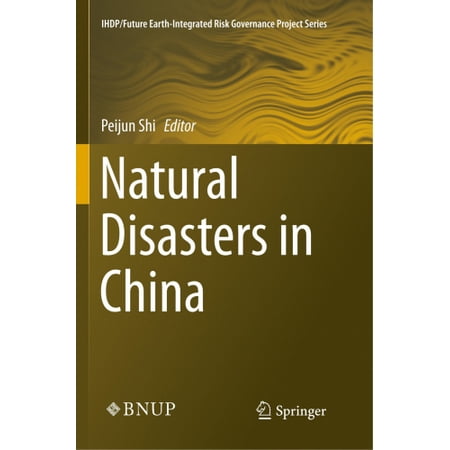 Natural Disasters in China (IHDP/Future Earth-Integrated Risk ...