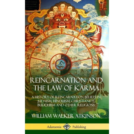 Reincarnation and the Law of Karma: A History of Reincarnation Beliefs ...