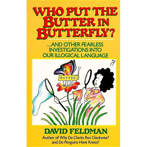Who Put the Butter in Butterfly? (Paperback) - Walmart.com