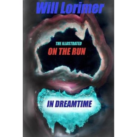 On The Run in Dreamtime: The Illustrated Edition | Walmart Canada