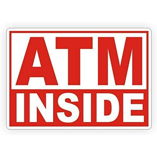 ATM Inside 5x7 Vinyl Sticker / Decal / Label ATM Machine Weatherproof ...