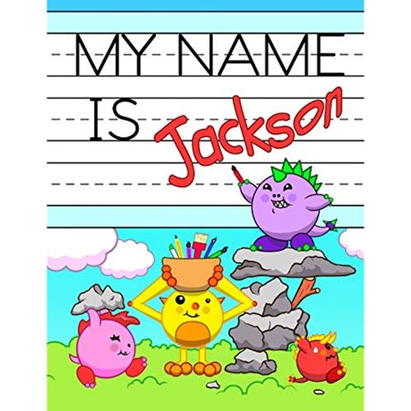 My Name is Jackson: Personalized Primary Name Tracing Workbook for Kids ...