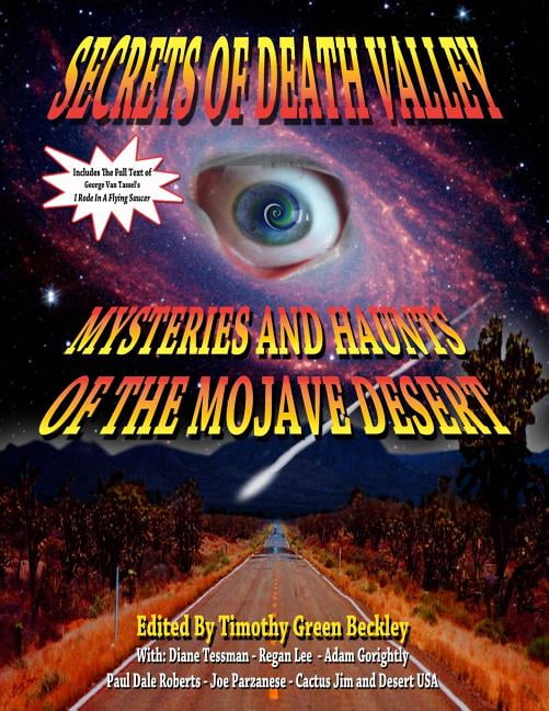 Secrets of Death Valley : Mysteries and Haunts of the Mojave Desert ...