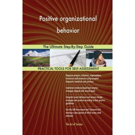 Positive Organizational Behavior: The Ultimate Step-By-Step Guide ...