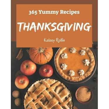 Thanksgiving Recipes: A Classic Thanksgiving Cookbook (Enjoy the Divine ...
