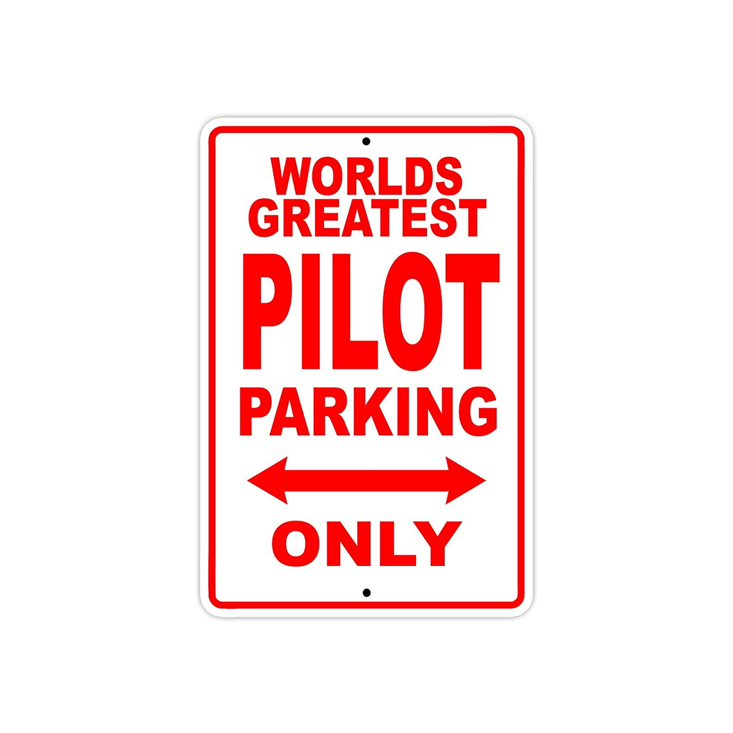 World's Greatest Pilot Parking Only Sign Gift Wall Novelty Aluminum 8 ...