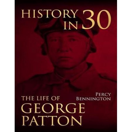 History in 30: The Life of General George S. Patton | Walmart Canada