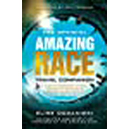 The Official Amazing Race Travel Companion: 20 Years of Roadblocks ...