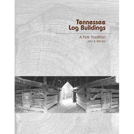 Tennessee Log Buildings: A Folk Tradition | Walmart Canada