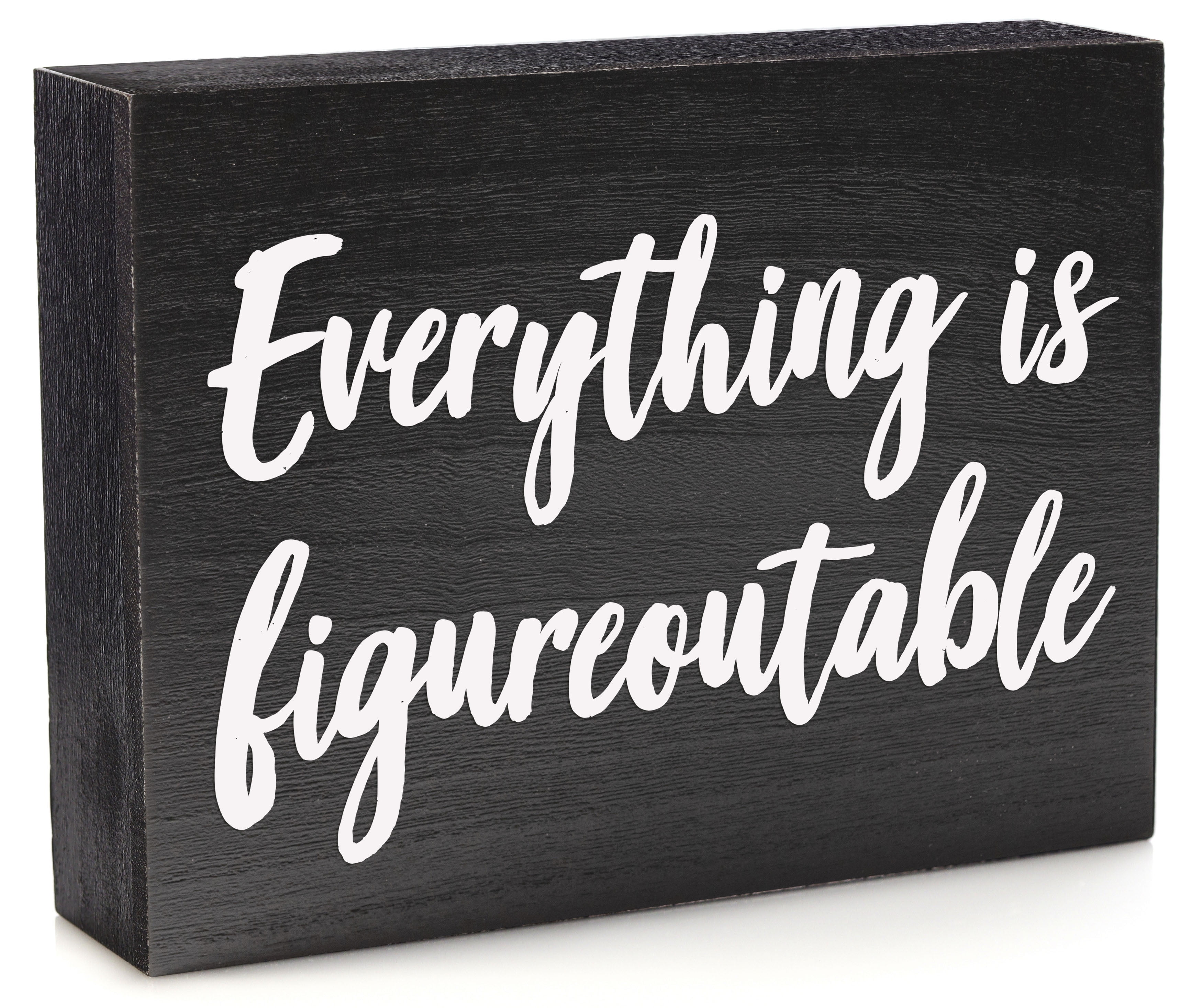 Everything is Figureoutable Sign - Home Office Decor for Women or Men ...