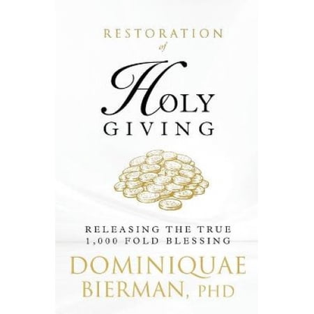 Restoration of Holy Giving: Releasing the True 1,000-Fold Blessing ...