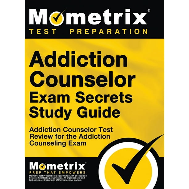 Addiction Counselor Exam Secrets, Study Guide : Addiction Counselor ...
