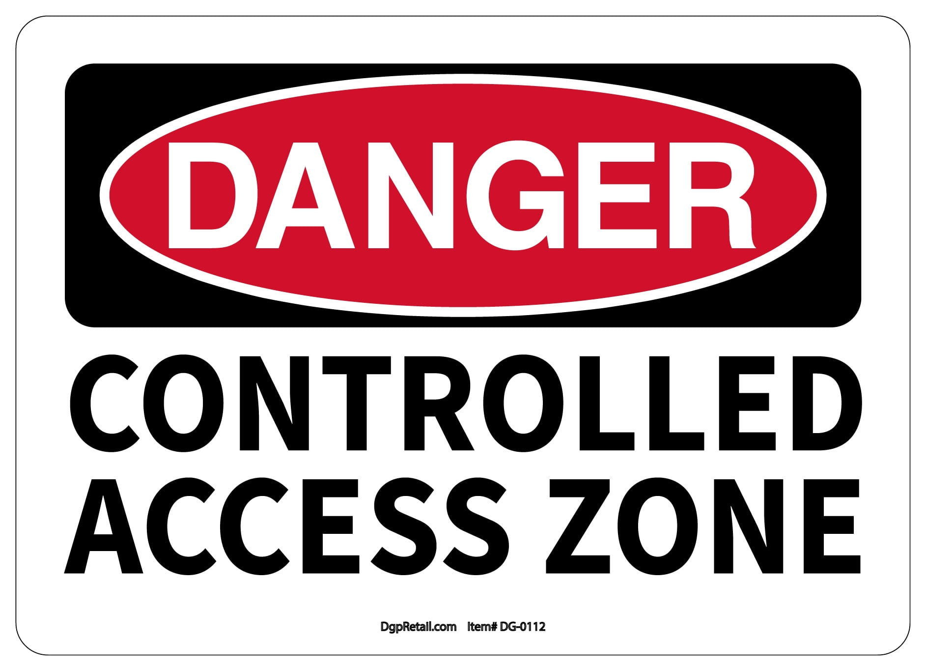 OSHA DANGER SAFETY SIGN CONTROLLED ACCESS ZONE - Walmart.com
