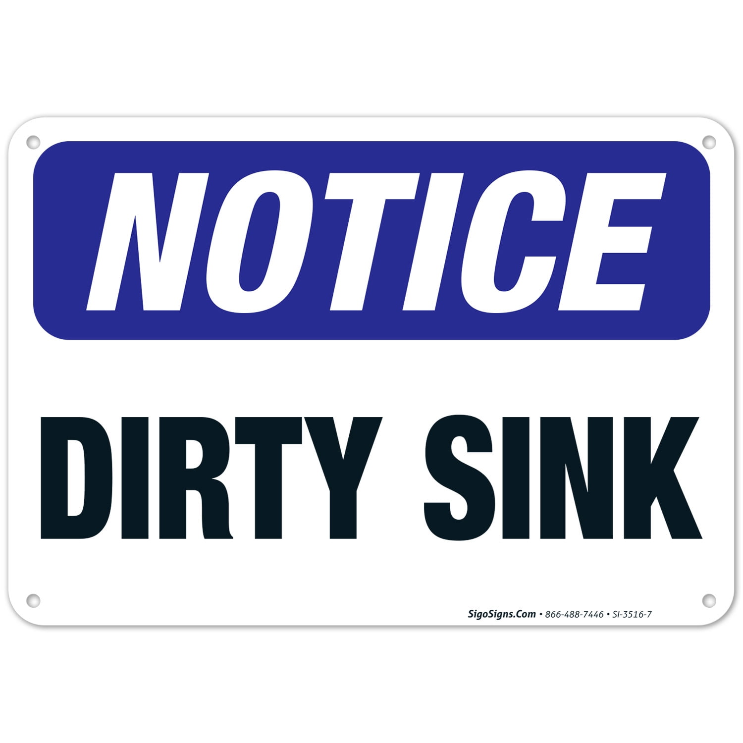 Dirty Sink Sign, OSHA Notice Sign, 10x7 Aluminum - Walmart.com