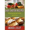 Splendid, Easy Easter Recipes: Simply the Best Cookbook of Springtime ...