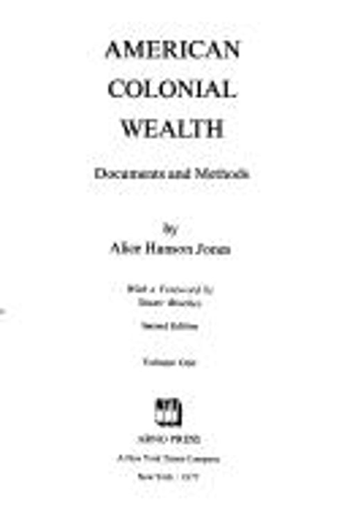 Pre-Owned American Colonial Wealth : Documents and Methods (Library ...