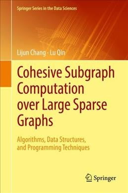 Pre-Owned Springer the Data Sciences: Cohesive Subgraph Computation Over Large Sparse Graphs ...