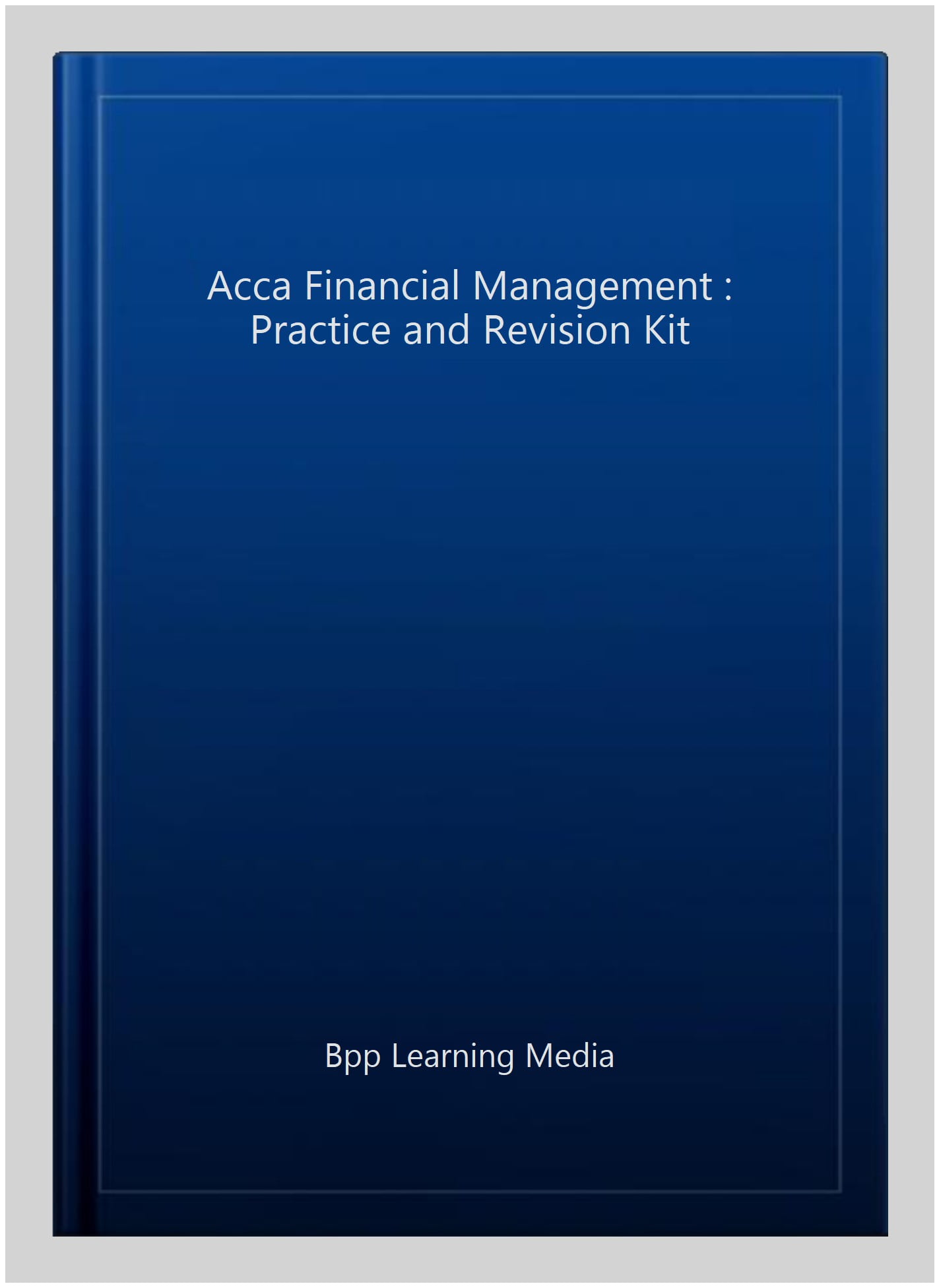 Pre-Owned Acca Financial Management : Practice and Revision Kit ...