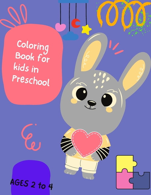 Coloring Book for kids in Preschool ages 2 to 4: Coloring Book for kids ...