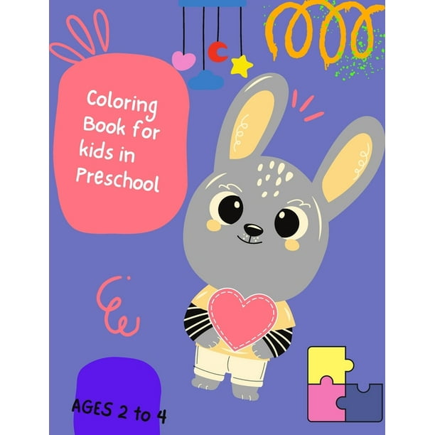 Coloring Book for kids in Preschool ages 2 to 4: Coloring Book for kids ...