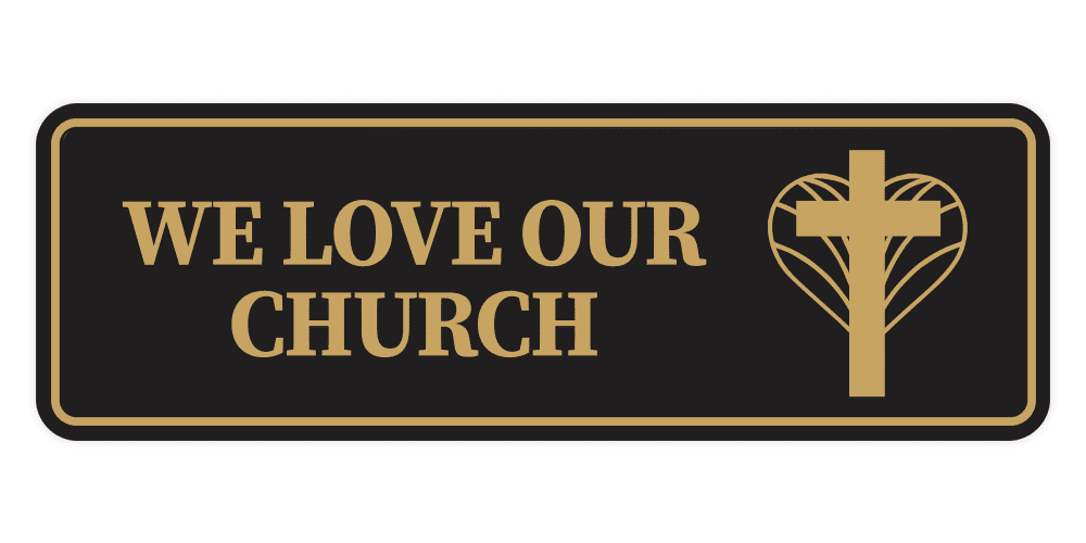 Standard We Love Our Church Sign (Black Gold) - Large - Walmart.com