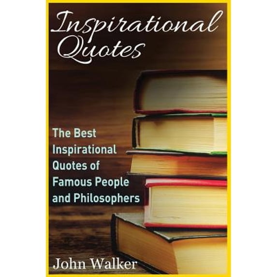 Pre-Owned Inspirational Quotes: The Best Inspirational Quotes of Famous ...