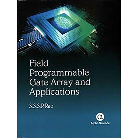 Field Programmable Gate Array (FPGA) and Their Applications | Walmart ...
