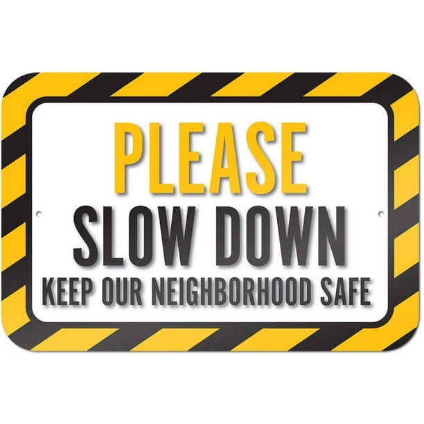 Please Slow Down Keep Our Neighborhood Safe Sign - Walmart.com ...