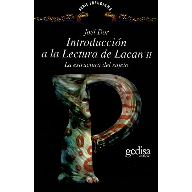 Introduccion A LA Lectura DE Lacan II Gedisa Joel Dor | Bodega Aurrera ...