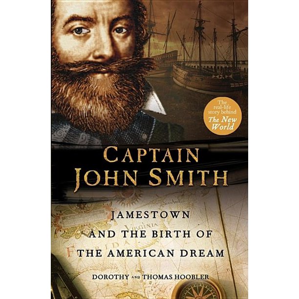Captain John Smith : Jamestown and the Birth of the American Dream ...