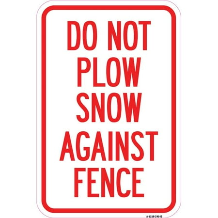 SignMission A-1218-24142 12 x 18 in. Aluminum Sign - Do Not Plow Snow ...