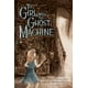 The Girl with the Ghost Machine (Paperback) - Walmart.com