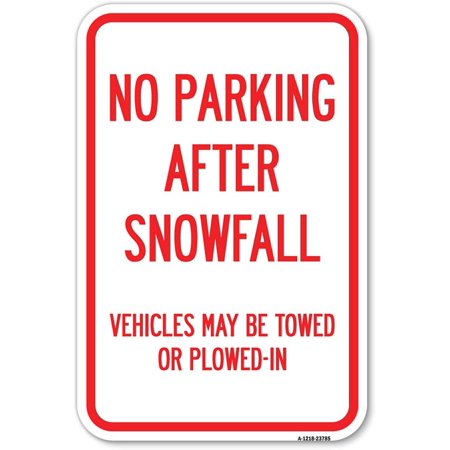 No Parking After Snowfall, Vehicles May Be Towed or Plowed-in | 12" X ...